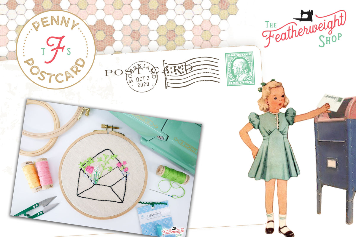 Penny Postcard Embroidery – The Singer Featherweight Shop