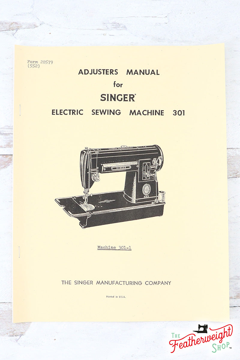 Service and Adjusters Manual for Singer 301 301A, Facsimile – The ...