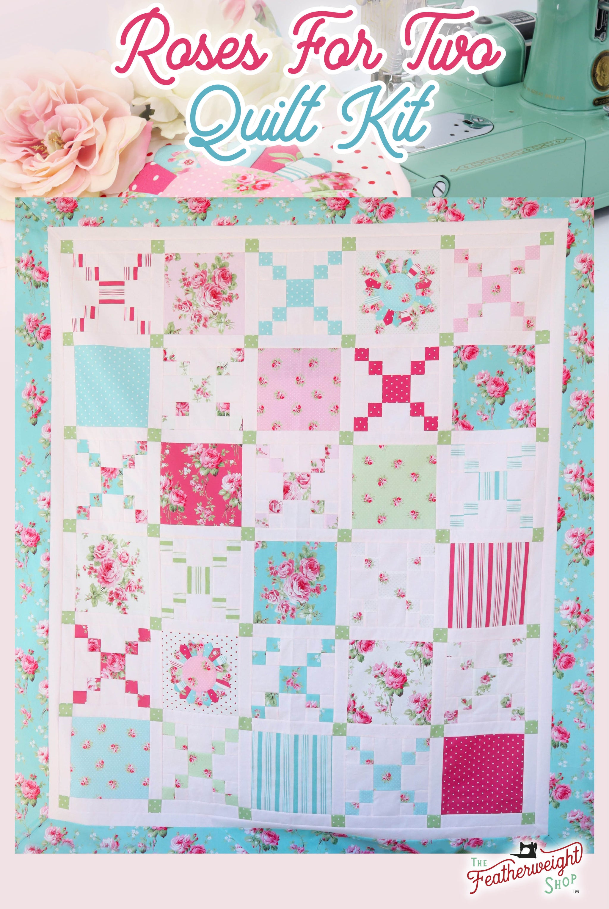 QUILT KIT, Roses for Two (PATTERN INCLUDED) – The Singer Featherweight Shop