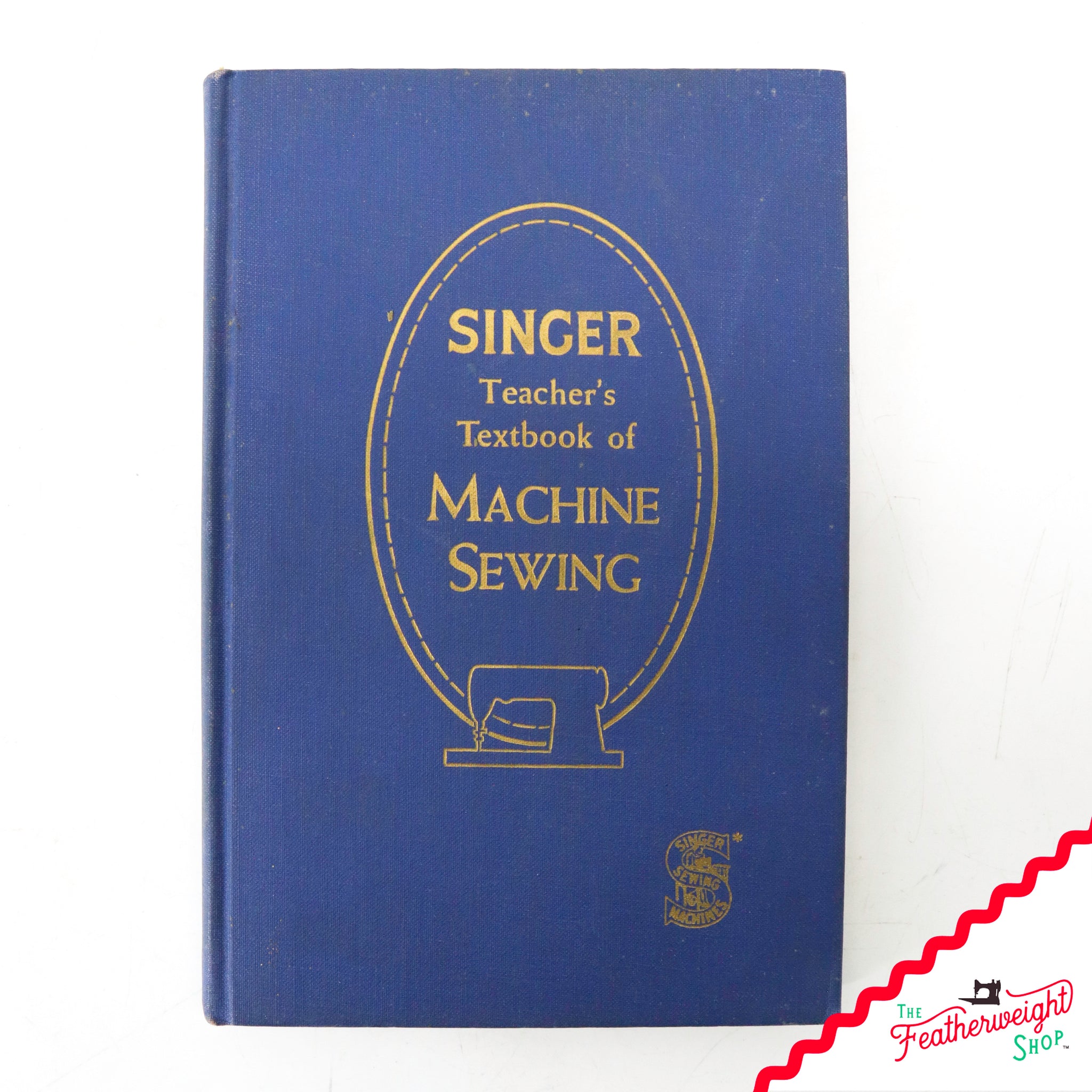 Singer Teacher's Textbook Machine Sewing Book 1953 – The Singer ...