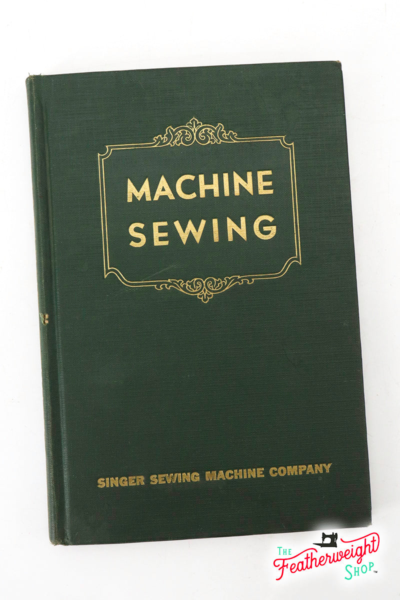 Singer Teacher's Textbook Machine Sewing Book 1948-1950 – The Singer ...