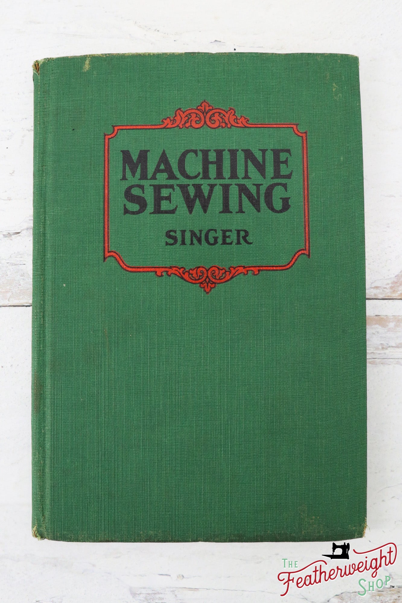 Machine Sewing Book, Singer 1930 (Vintage Original) RARE – The Singer ...