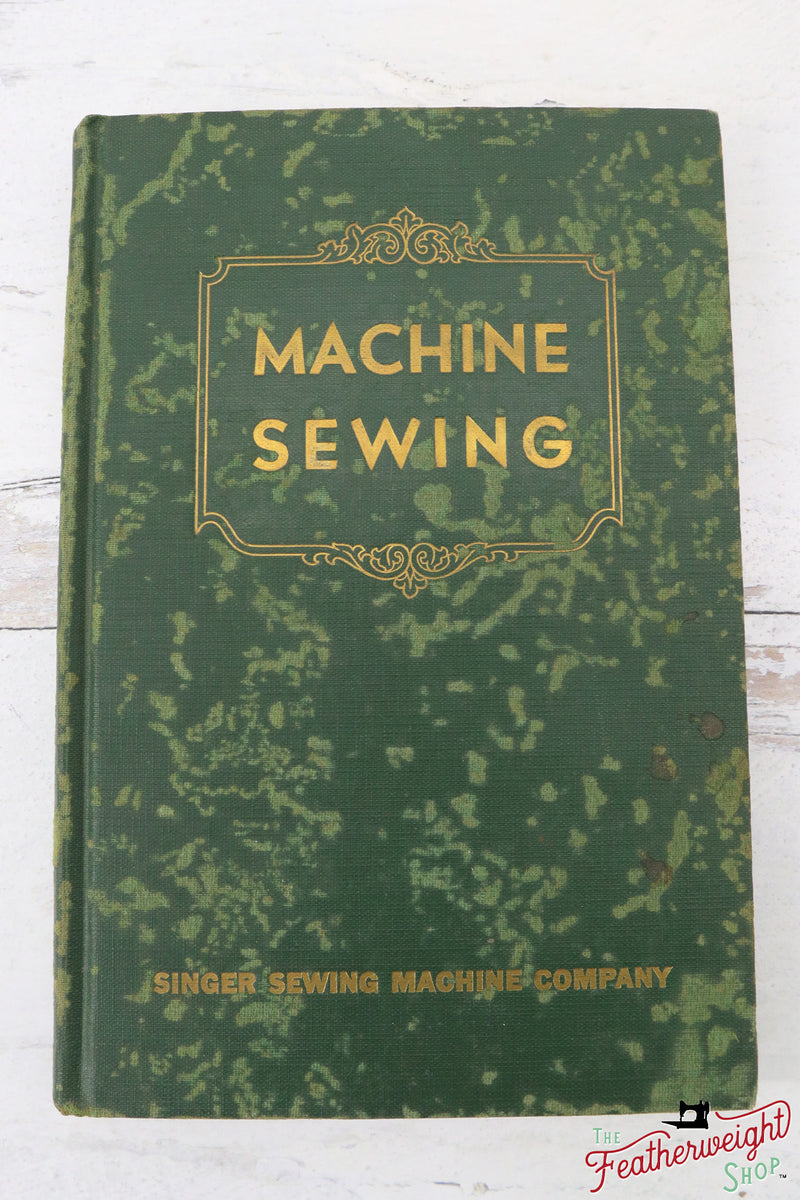 Singer Teacher's Textbook Machine Sewing Book 1948-1950 – The Singer ...