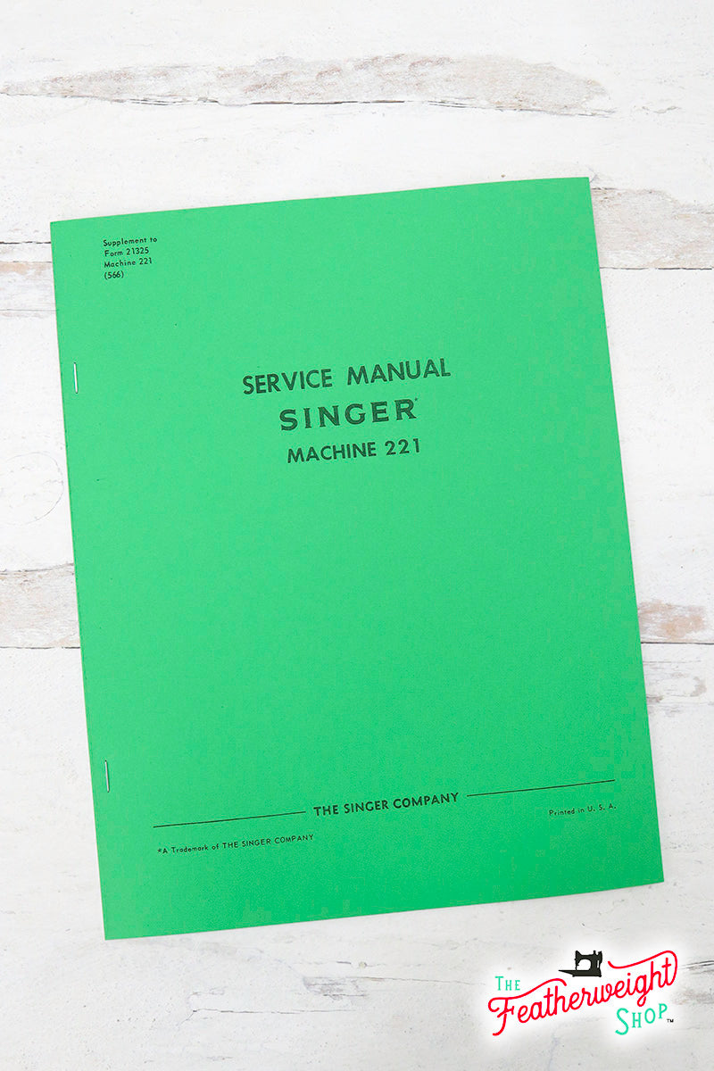 Singer Featherweight 221 Service Manual, Replica – The Singer ...