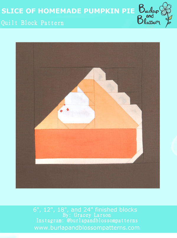 Pattern, Slice of Homemade Pumpkin Pie Quilt Block by Burlap and Bloss ...