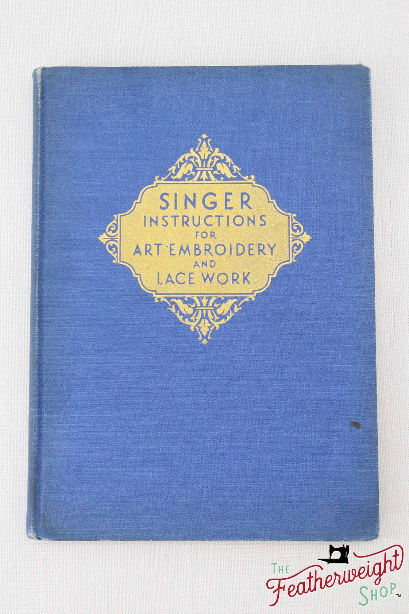 Book, Instructions for Art Embroidery and Lace Work, Singer 1941 – The ...